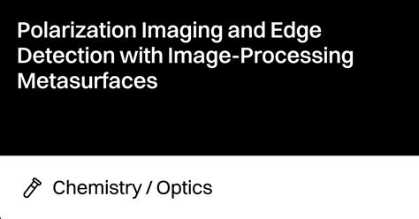 Polarization Imaging And Edge Detection With Image Processing Metasurfaces