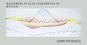 Mastering IF Else Statements In Matlab Comprehensive Guide