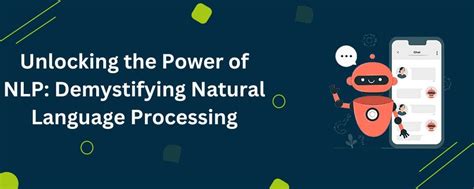 Unlocking The Power Of Nlp Demystifying Natural Language Processing