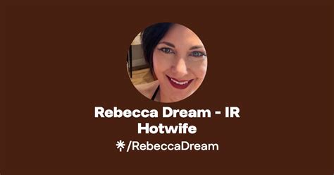 Rebecca Dream IR Hotwife Linktree