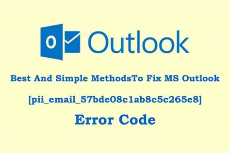 Fix MS Outlook Pii Email 57bde08c1ab8c5c265e8 Error Code