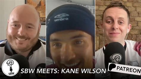 Sbw Meets Kane Wilson Exclusive Derby County Forum Dcfc Fans