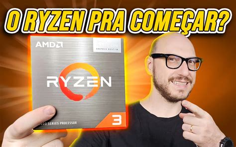 O Ryzen Baratinho Dá Conta Testamos O Amd Ryzen 3 5300g Adrenaline