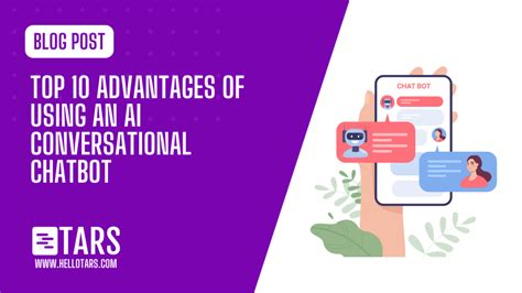 top 10 advantages of using an ai conversational chatbot tars blog