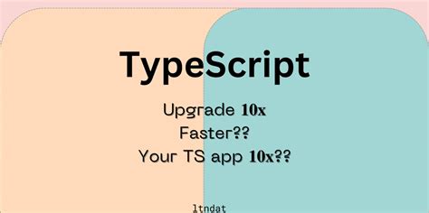 typescript 𝟏𝟎𝐱 faster your app gets 10x 𝐏𝐞𝐫𝐟𝐨𝐫𝐦𝐚𝐧𝐜𝐞 boost what s the