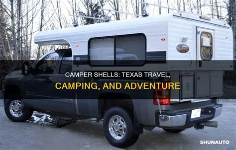 Camper Shells Texas Travel Camping And Adventure Shunauto