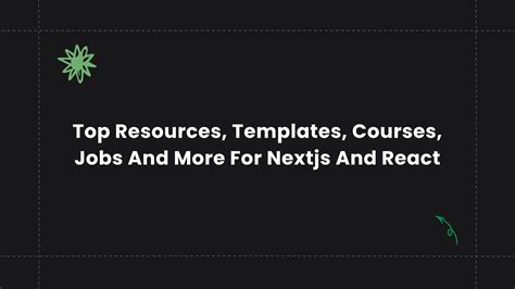 Top Resources Templates Courses Jobs And More For Nextjs And React