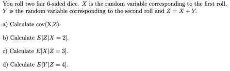 solved you roll two fair 6 sided dice x is the random