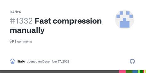 Fast Compression Manually Issue Lz Lz GitHub