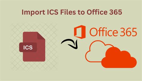 Import Ics Files To Office 365 In 6 Easy Steps