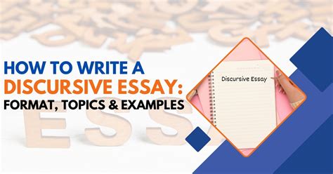 How to Write a Discursive Essay With Examples
