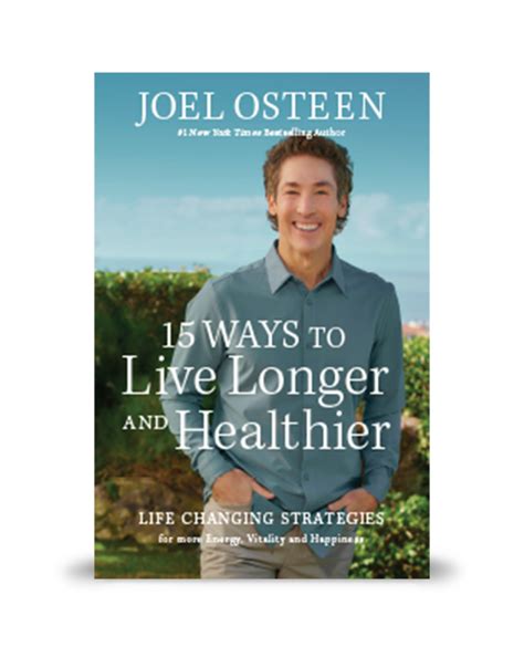 15 Ways To Live Longer And Healthier Joel Osteen Ministries