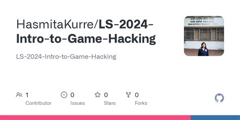 Github Hasmitakurrels 2024 Intro To Game Hacking Ls 2024 Intro To