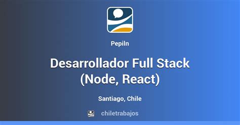 Desarrollador Full Stack Node React Santiago Chiletrabajos