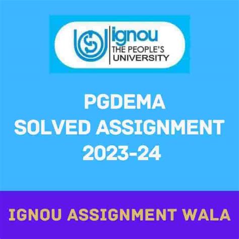 IGNOU PGDEMA SOLVED ASSIGNMENT 2024 25 IGNOU Assignment Wala