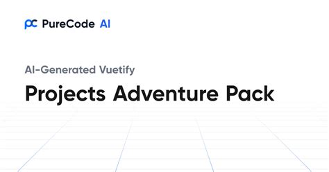 build great vuetify projects adventure pack components faster using ai