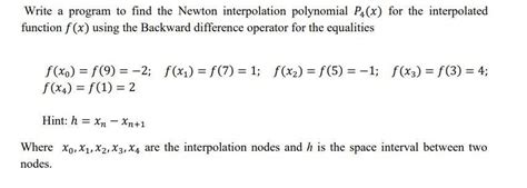 solved write a program to find the newton interpolation