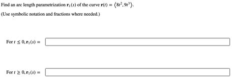 solved find an arc length parametrization r1 s of the