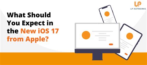 What Should You Expect In The New Ios 17 From Apple Lp Networks
