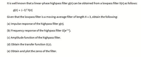 Solved It Is Well Known That A Linear Phase Highpass Filter