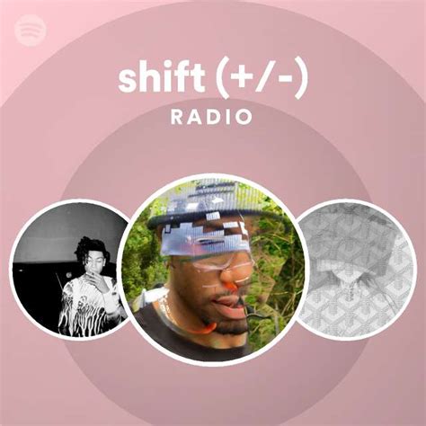 Shift Radio Playlist By Spotify Spotify