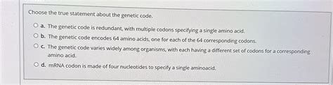 Solved Choose The True Statement About The Genetic Code A