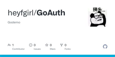 GitHub Heyfgirl GoAuth Godemo