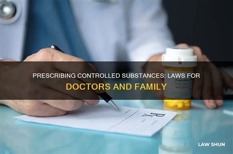 Prescribing Controlled Substances Laws For Doctors And Family LawShun