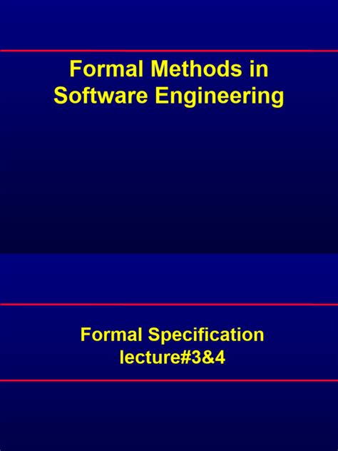 Fm Lecture34 Pdf Specification Technical Standard Formal Methods