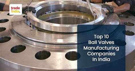 Best Ball Valves Manufacturers In India A Comprehensive Review