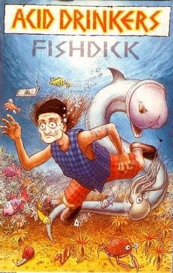 Acid Drinkers Fishdick Encyclopaedia Metallum The Metal Archives