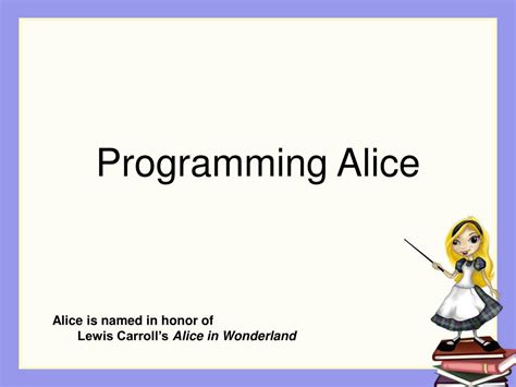 Ppt Programming Alice Powerpoint Presentation Free Download Id 6621890