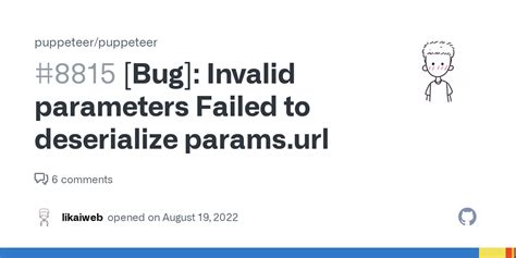 Bug Invalid Parameters Failed To Deserialize Params Issue Puppeteer Puppeteer