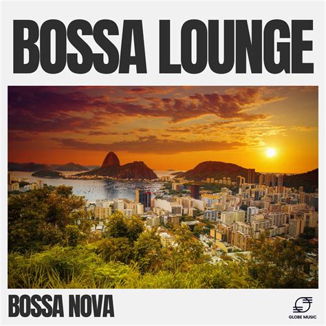 Bossa Lounge” álbum De Bossa Nova En Apple Music