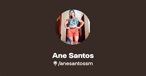 Ane Santos Find Ane Santos Onlyfans Linktree
