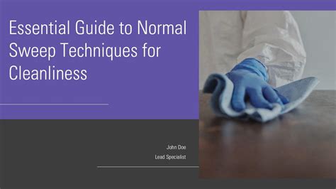 Essential Guide To Normal Sweep Techniques For Cleanliness Ppt Slides