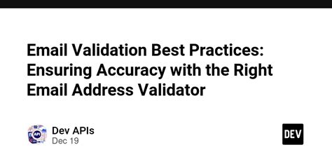 Email Validation Best Practices Ensuring Accuracy With The Right Email