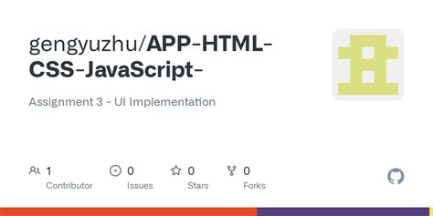 GitHub Gengyuzhu APP HTML CSS JavaScript Assignment UI Implementation