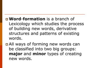 Word Formation Processes Types Of Forming Words General Issues Major Types Of Word Formation