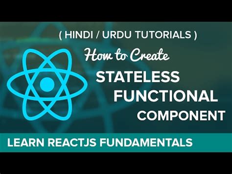 Creating A Stateless Functional Component In ReactJS Hindi Urdu Tutorial Video Lecture