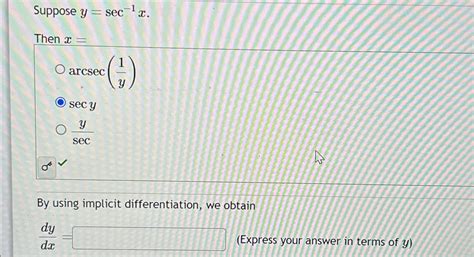 Solved Suppose Y Sec 1x Then X Arcsec 1y Secyysec ﻿ov ﻿by