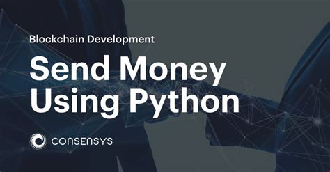 How To Send Money Using Python A Web3py Tutorial Rpython