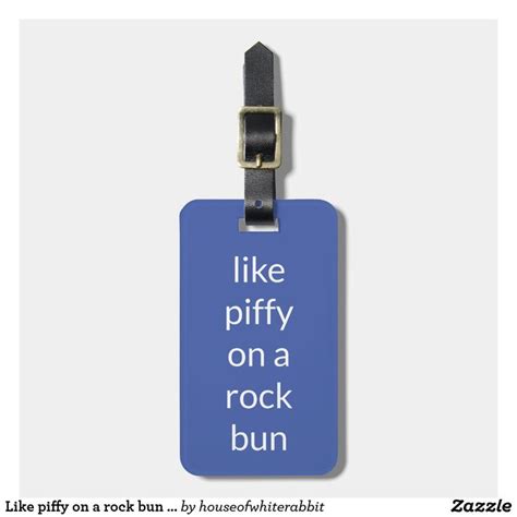 Like Piffy On A Rock Bun Funny Expression Blue Luggage Tag Zazzle
