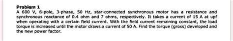 problem 1 a 600 v 6 pole 3 phase 50 hz star connected synchronous