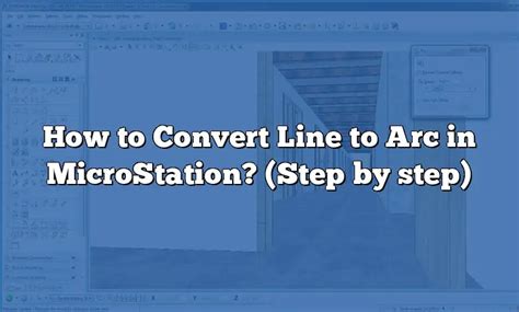 How To Convert Line To Arc In Microstation Step By Step Caddikt