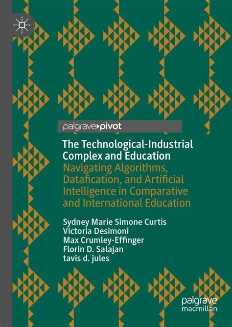 the technological industrial complex and education navigating