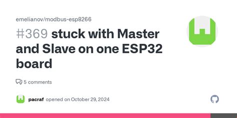 Stuck With Master And Slave On One Esp32 Board · Issue 369 · Emelianov