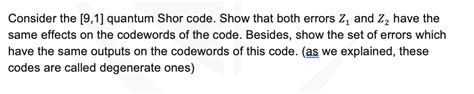 Solved Consider The 91 Quantum Shor Code Show That Both