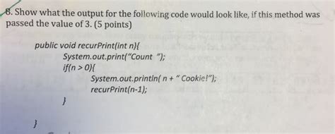 Solved 8 Show What The Output For The Following Code Would
