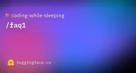 Coding While Sleepingfaq1 · Datasets At Hugging Face